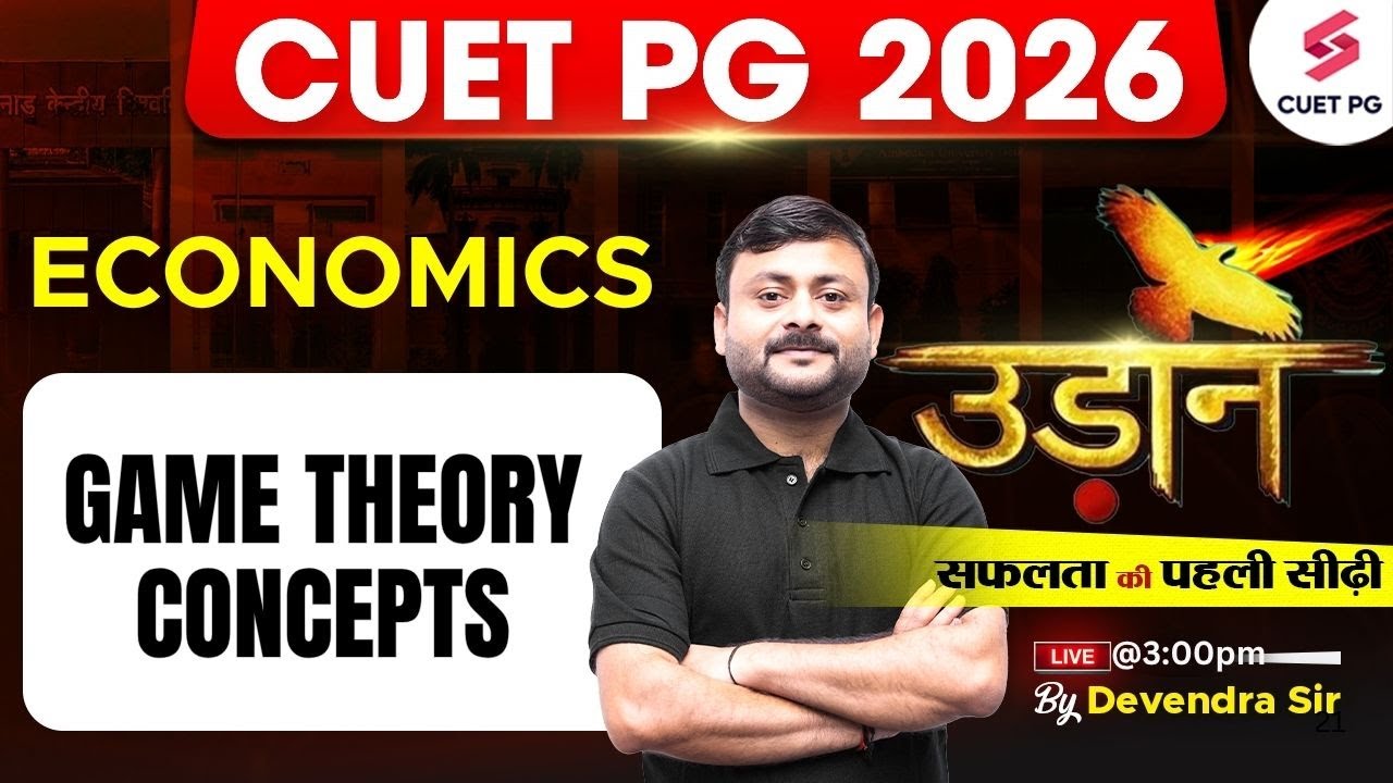 CUET PG 2026 Economics | Marginal Productivity | Game Theory Concepts | CUET PG by Devender Sir ...