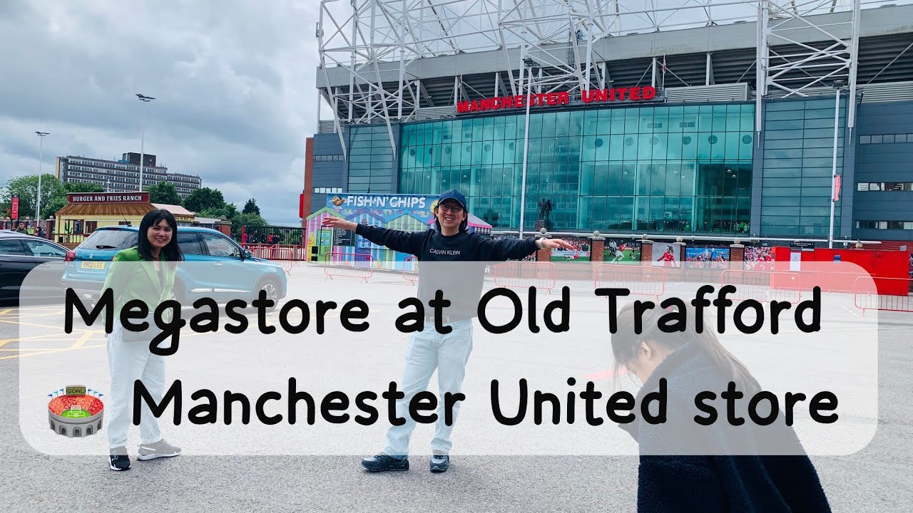 Megastore at Old Trafford Stadium 🏟️ Manchester United Official Store ...