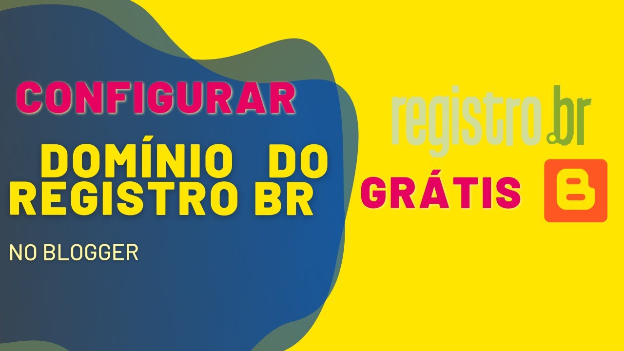 Como Configurar Domínio Pago do Registro BR no Blogger Gratuito - YouTube