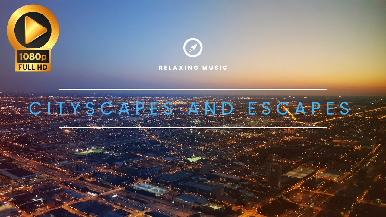 4 Hours of Relaxing Cityscapes and Music - YouTube