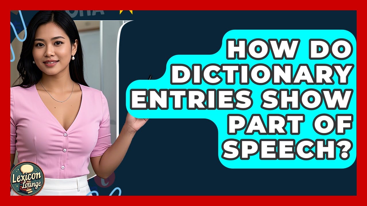 How Do Dictionary Entries Show Part Of Speech? - Lexicon Lounge - YouTube