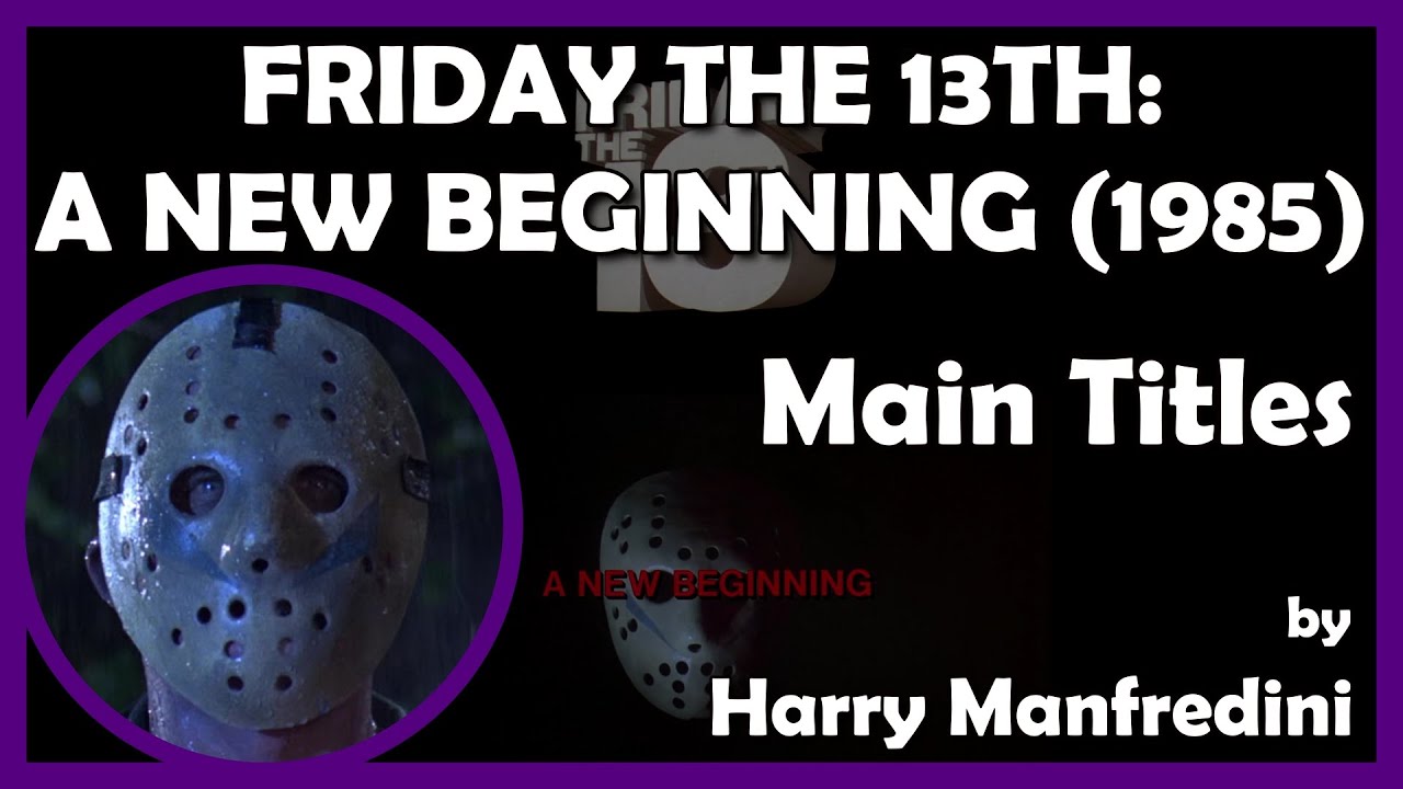FRIDAY THE 13TH: A NEW BEGINNING (Part V) (Main Titles) (1985 ...