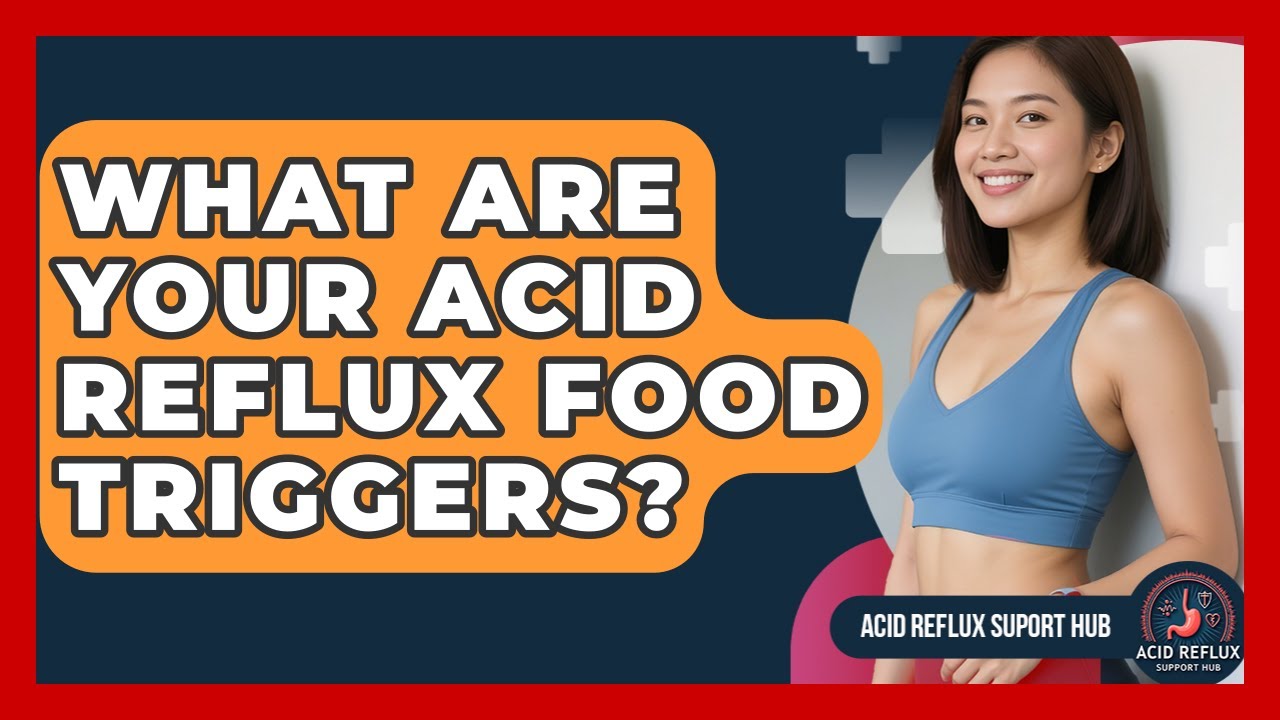 What Are Your Acid Reflux Food Triggers? - Acid Reflux Support Hub ...