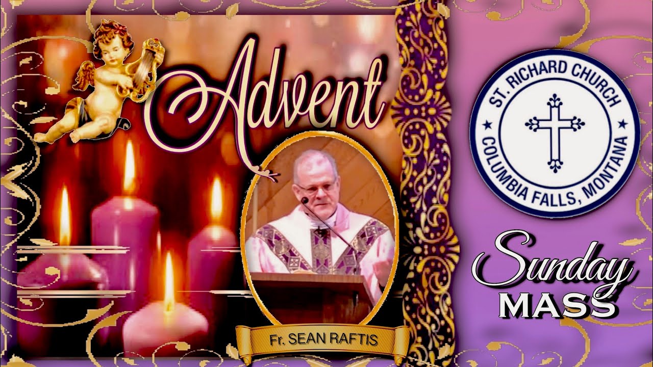 Gaudete Sunday - Third Sunday of Advent ⁜ Sunday Mass (10 AM) ⁜ 15 ...