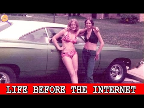 Life Before the Internet… You had to do WHAT!