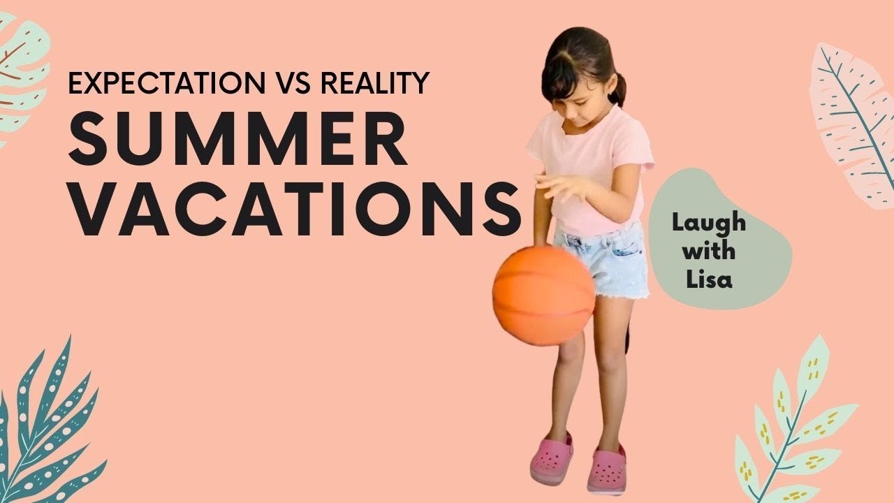 Expectation vs Reality: Summer Vacations Comedy Special - YouTube