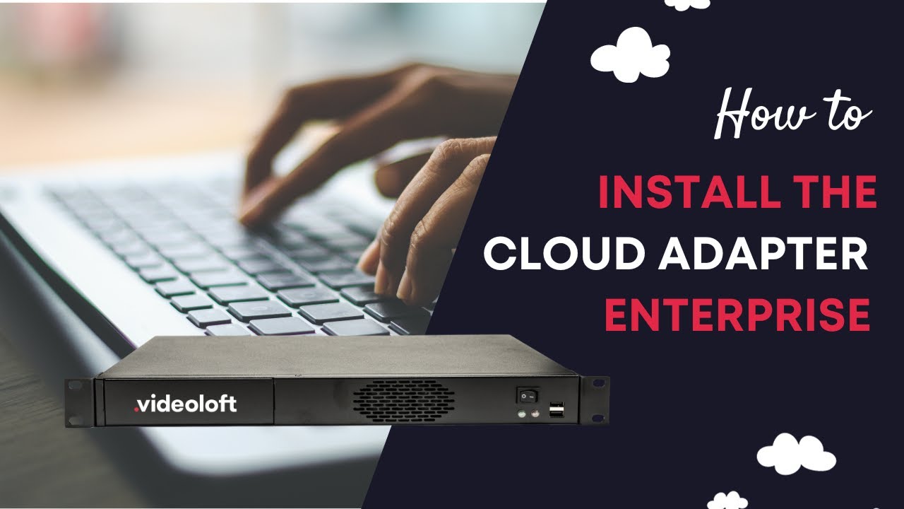 Videoloft Cloud Adapter Enterprise - Set up and Installation Guide - YouTube
