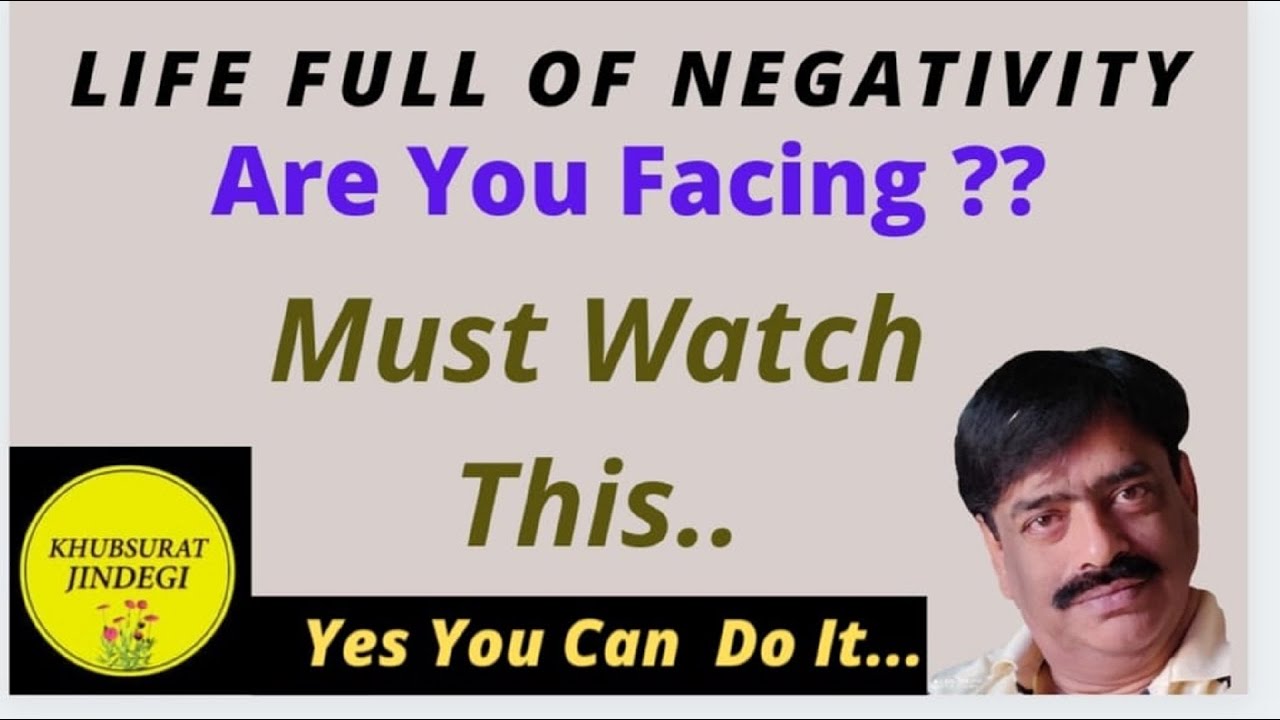 Negativity | Is Negativity bad | Extreme Negativity | Negativity in ...