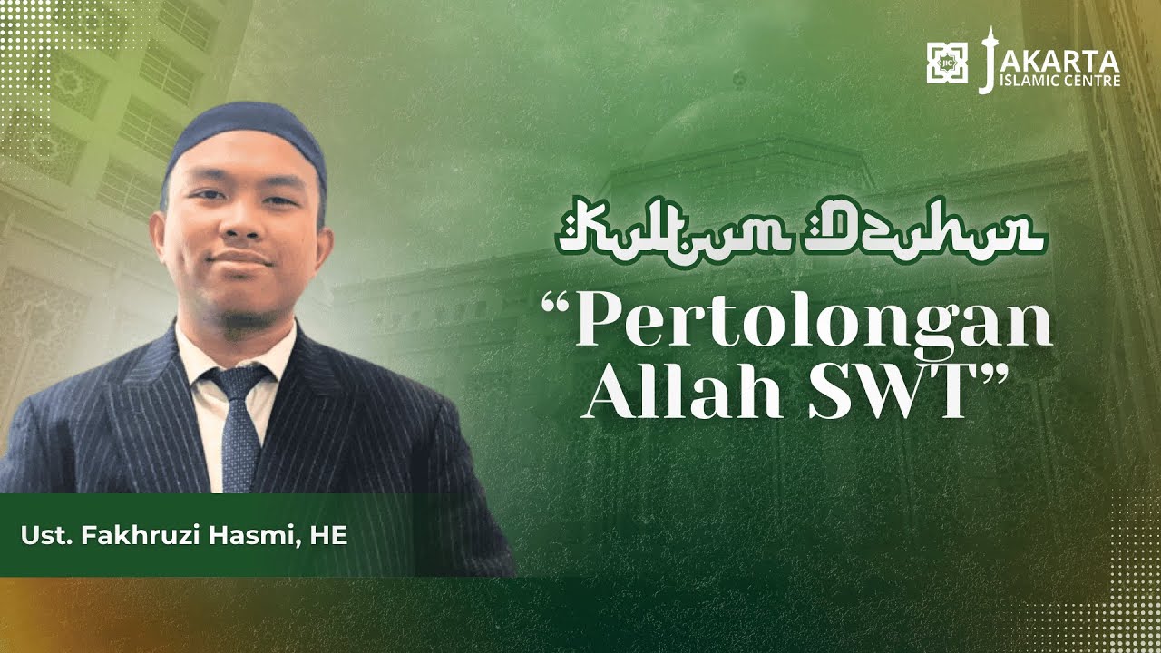 KULTUM DZUHUR | PERTOLONGAN ALLAH SWT : UST. FAKHRUZI HAZMI, HE - YouTube