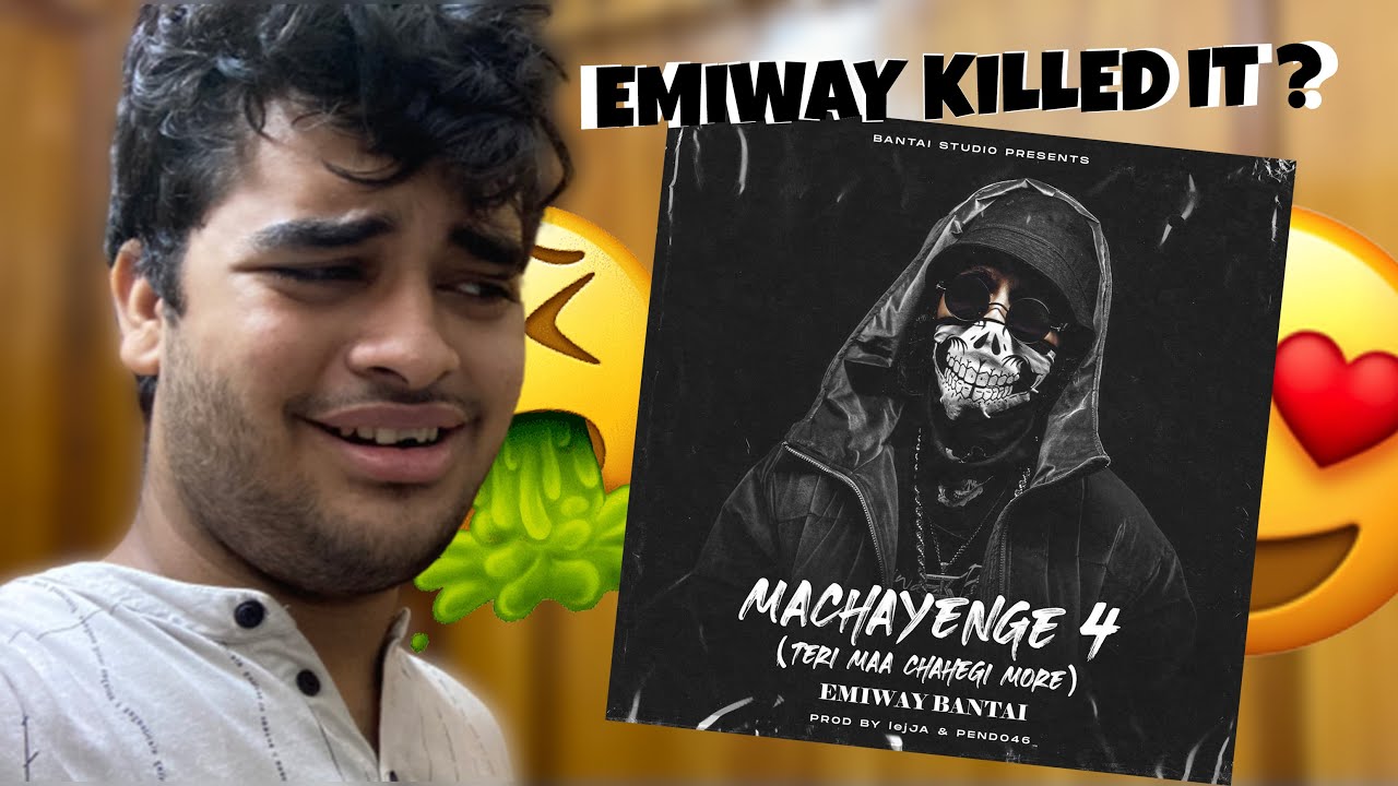 MACHAYENGE 4 (TERI MAA CHAHEGI MORE) | MACHAYENGE 4 REACTION | EMIWAY ...
