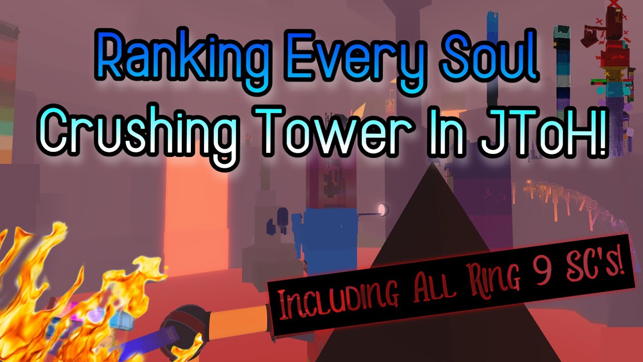 [RING 9 SC'S] Ranking EVERY Soul Crushing Tower in JToH REDUX - YouTube