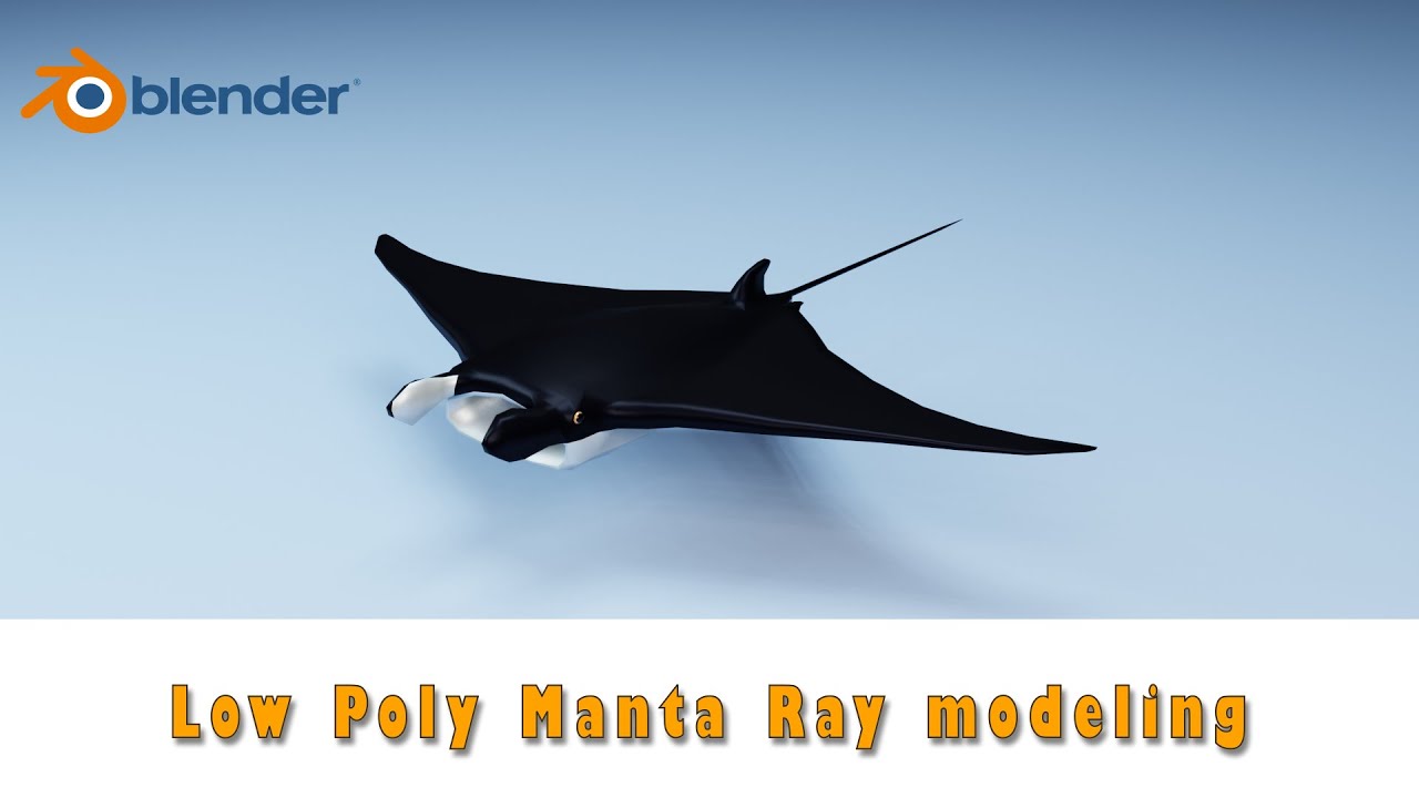 Low Poly Manta Ray Modeling tutorial in Blender - YouTube