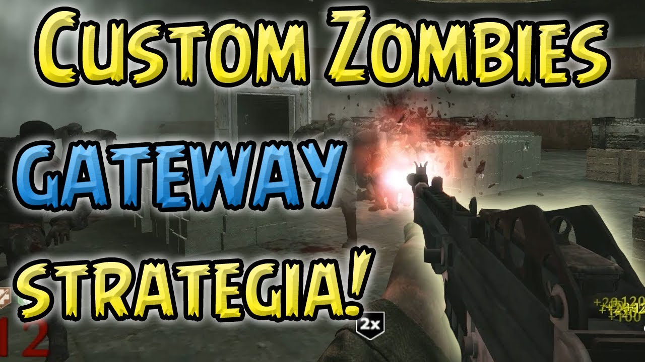Best Strategy on Gateway - Zombie Custom (World at War) - YouTube