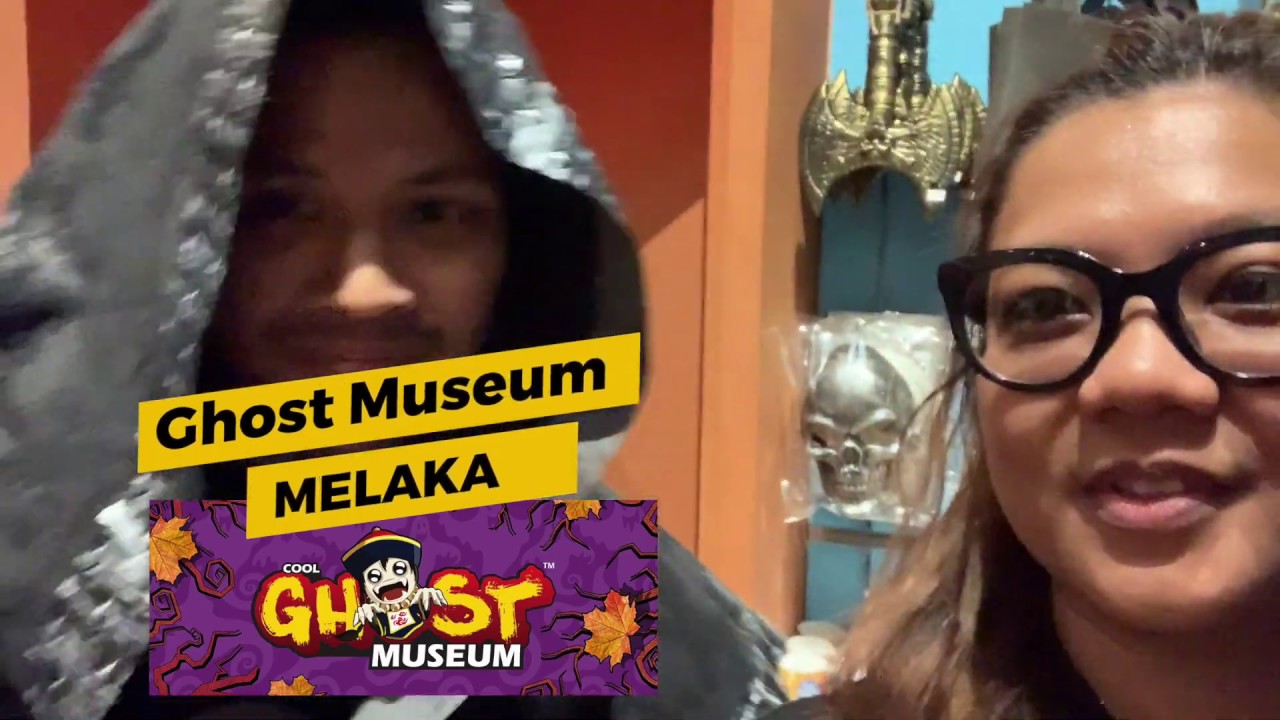 Berbaloi Betul Melawat ke Ghost Museum Melaka - YouTube