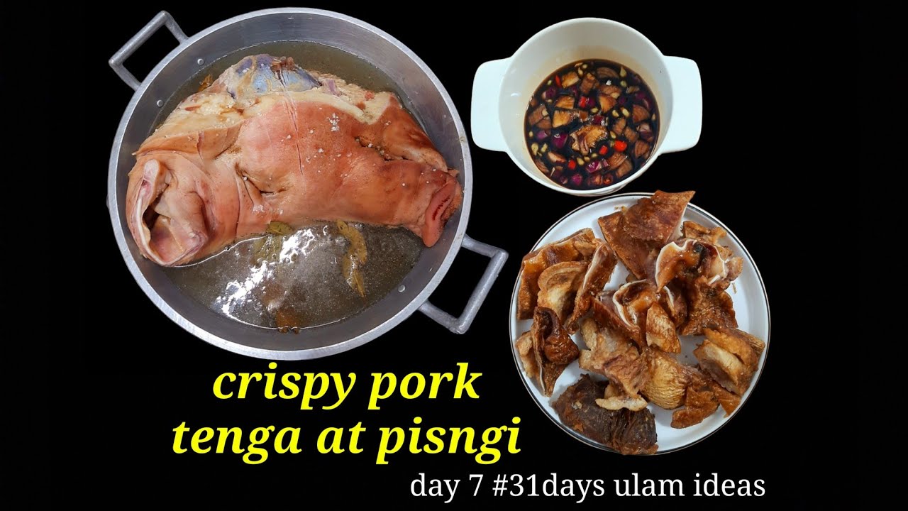 DAY 7 #31daysulam IDEAS / CRISPY TENGA AT PISNGI NG BABOY - YouTube