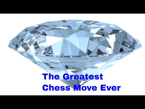 The greatest chess move of all time
