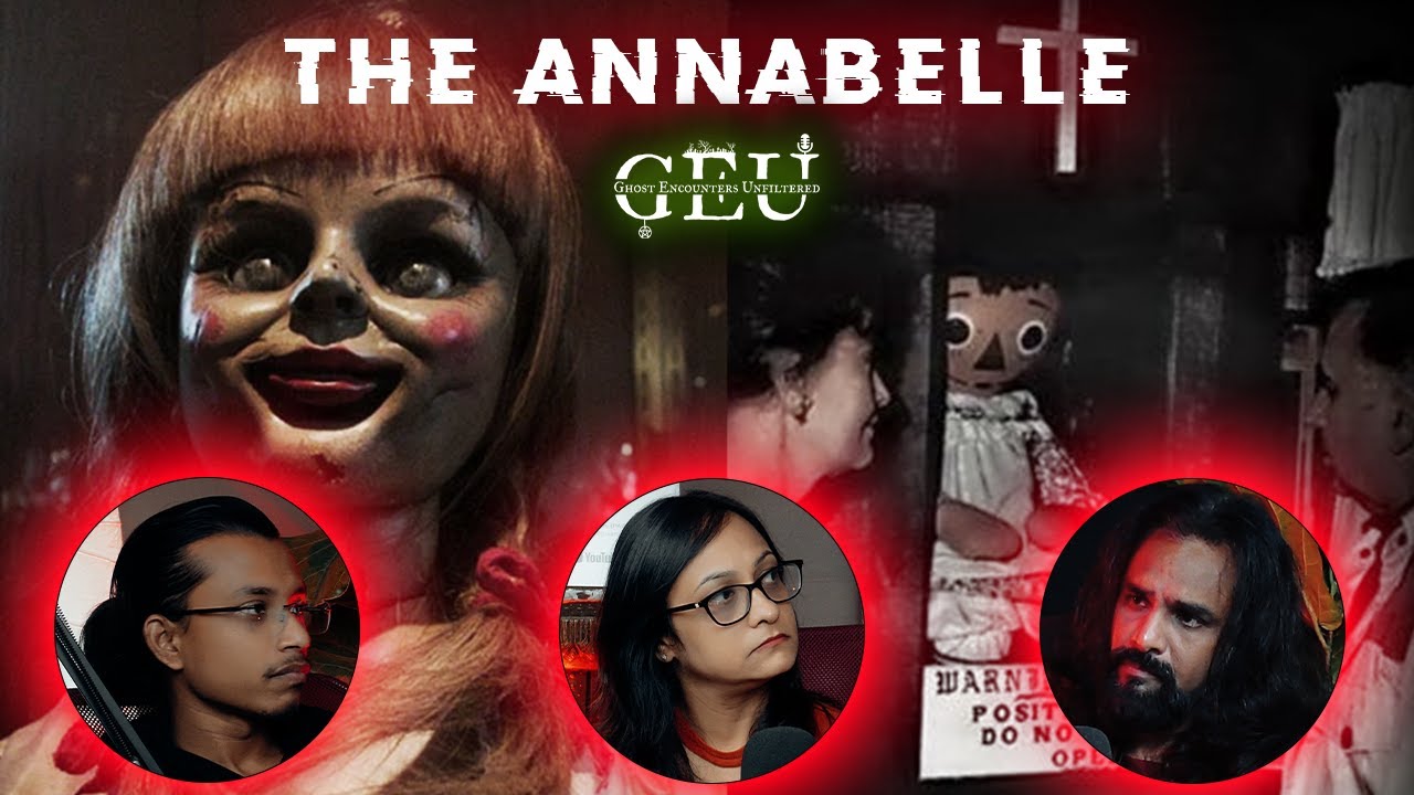 Dissecting The Annabelle Doll | Ghost Encounters Unfiltered | Pooja ...