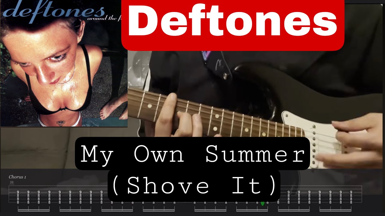 My Own Summer (Shove It) - Deftones // Guitar Tab Cover 2024 - YouTube
