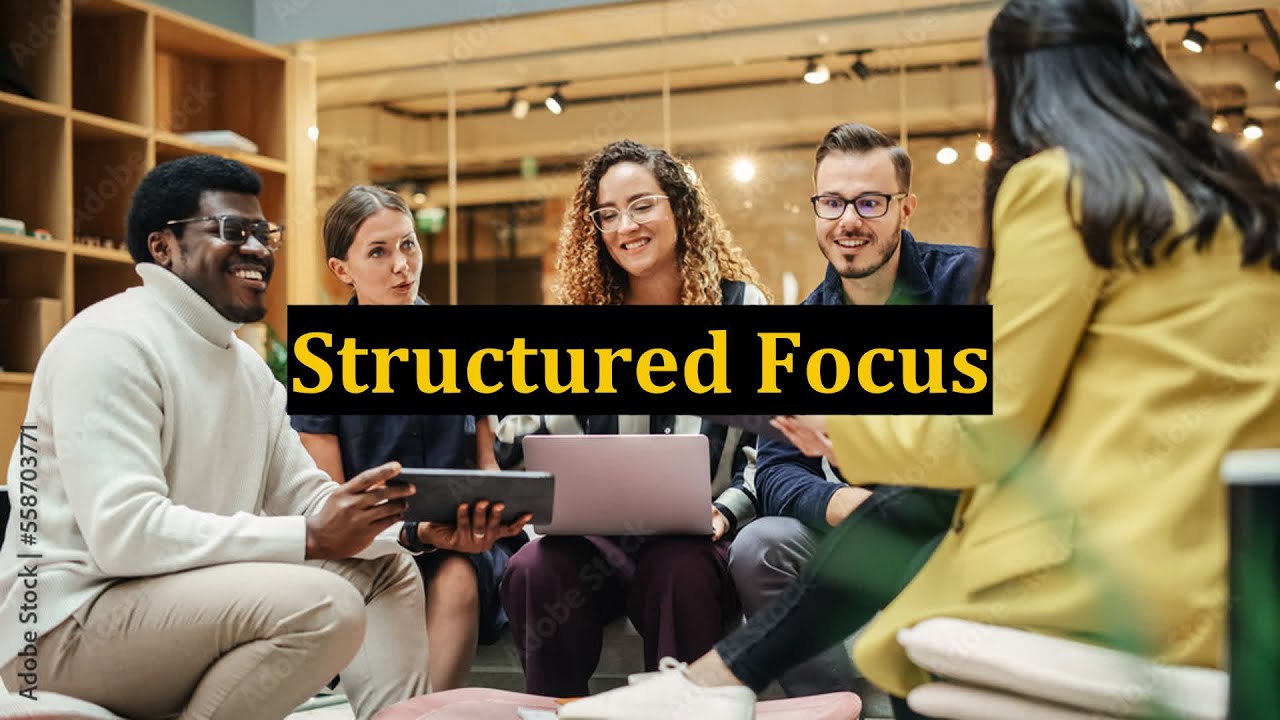 Structured Focus - YouTube