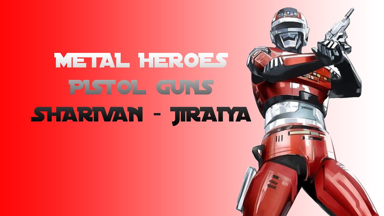 METAL HEROES - PISTOL GUNS (HD) - YouTube