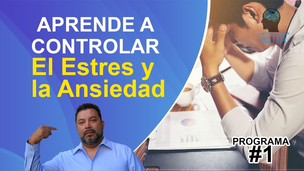 Controlar el Estres y la Ansiedad | como controlar el estres - YouTube