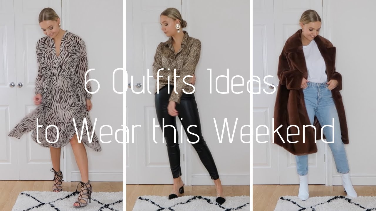 Weekend Outfit Inspo | 6 Looks to Wear this Weekend - YouTube