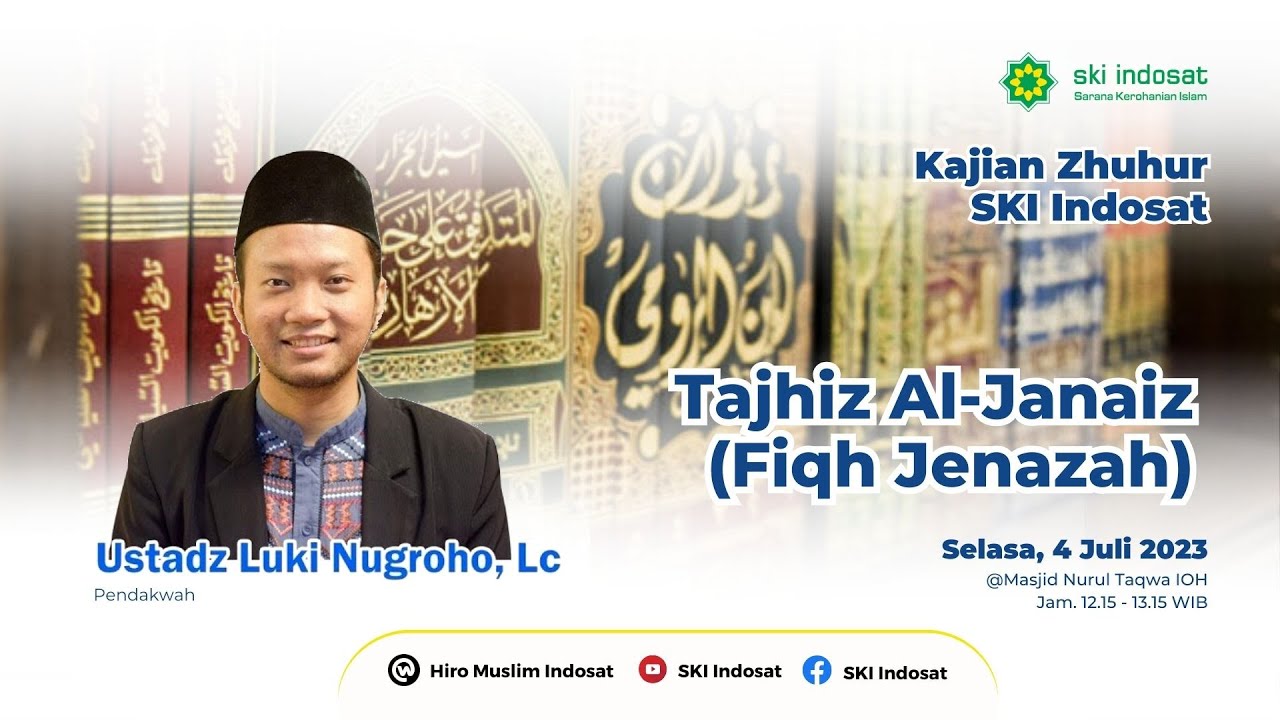 Ustadz. Luki Nugroho, Lc -Tema : Tajhiz Al Janaiz ( Fiqh Jenazah ...