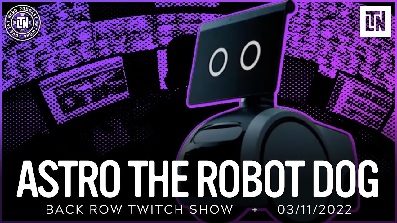 Astro the Robot Dog | Back Row Twitch Show - YouTube