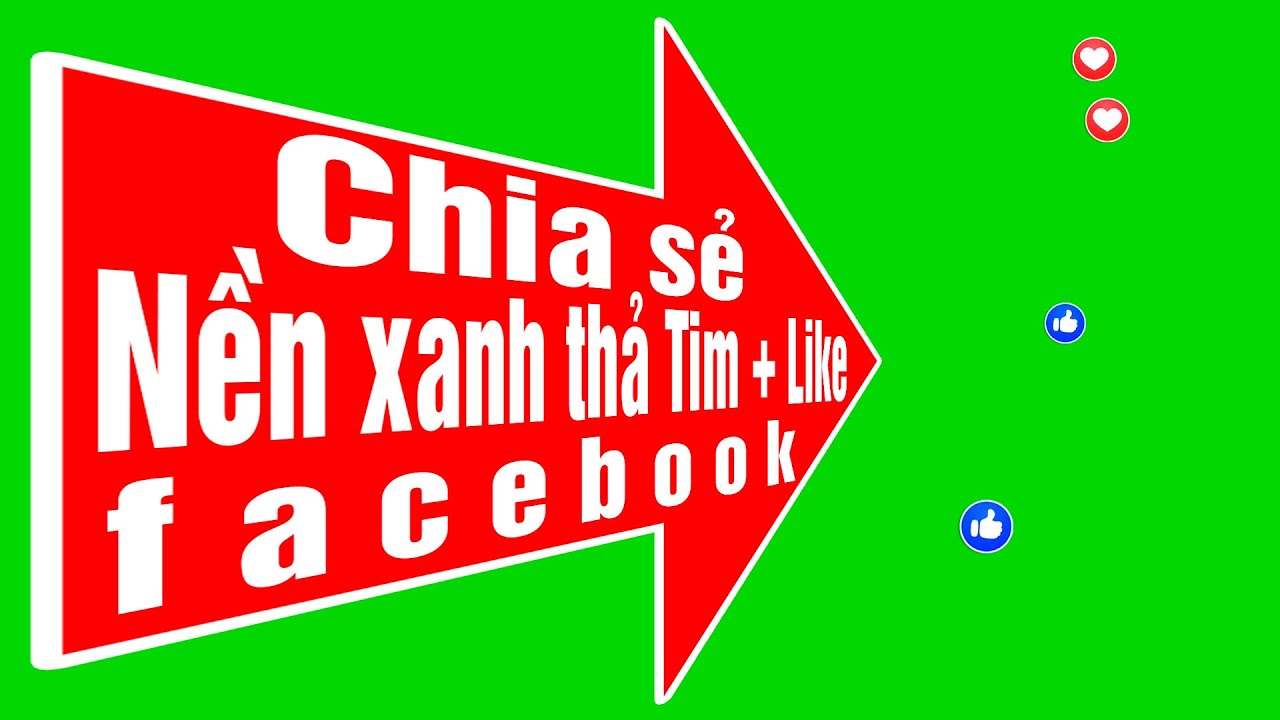 Chia sẻ Nền xanh thả Tim + LIKE Fb || Background Greens creen # ...