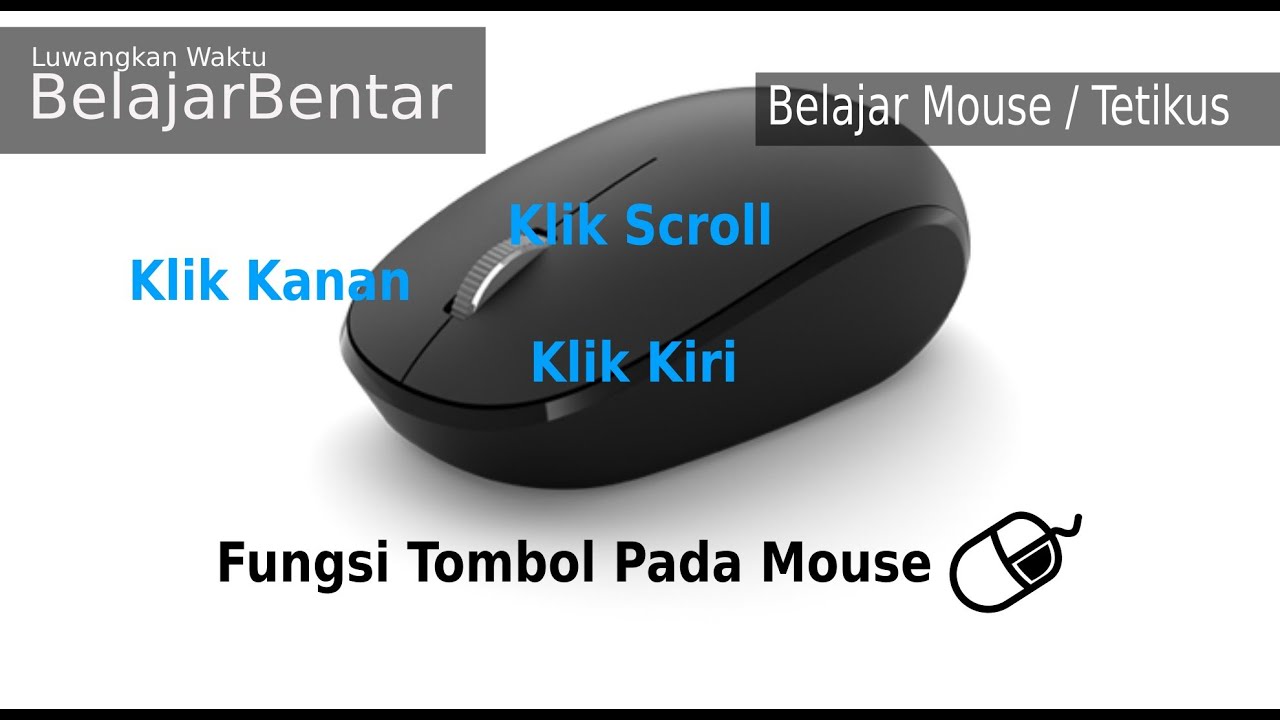 Fungsi Tombol Pada Mouse Klik Kiri, Klik Kanan, Klik Scroll - YouTube