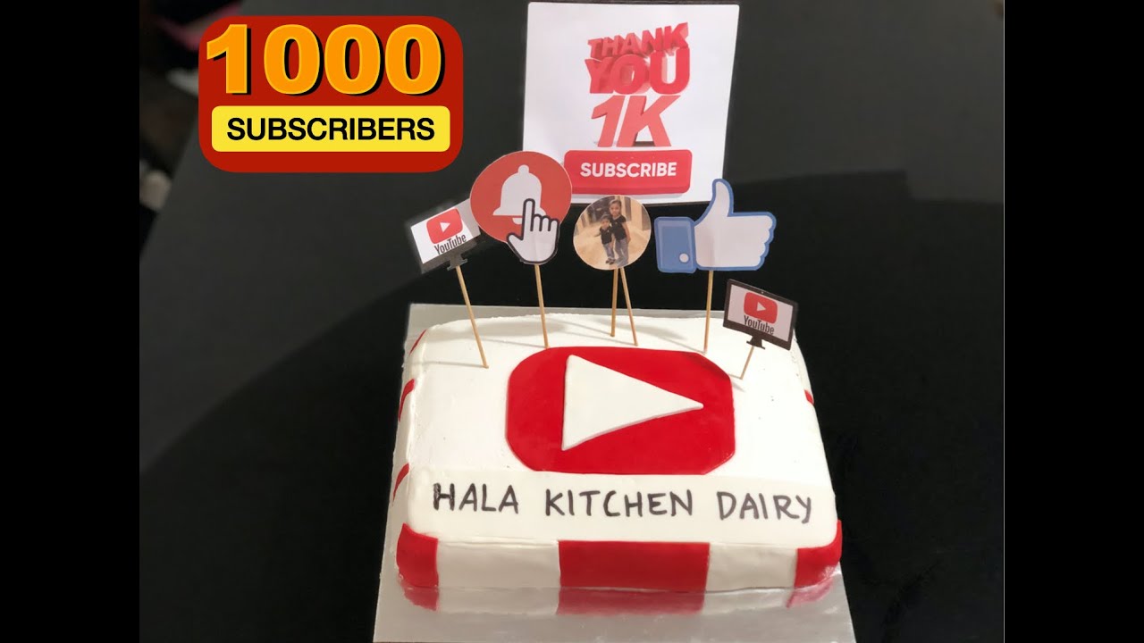 CELEBRATING 1K SUBSCRIBERS// YOUTUBE THEME CAKE// HALA KITCHEN DAIRY ...