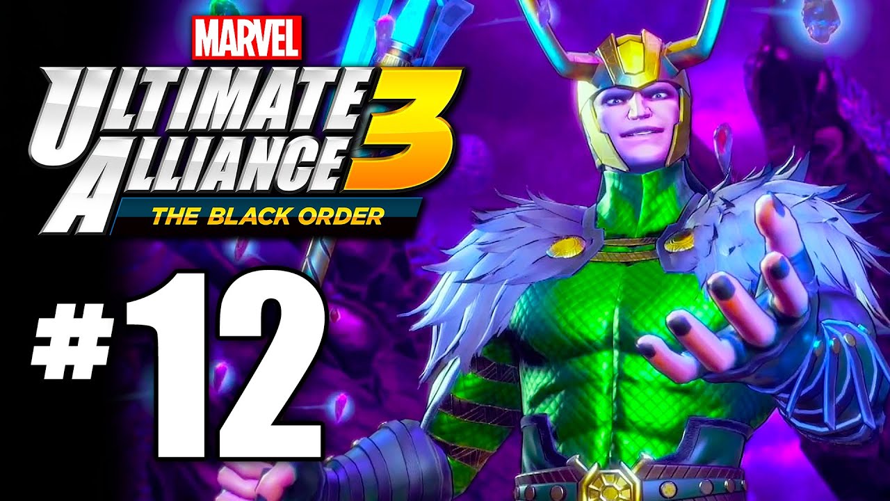 LOKI! Marvel Ultimate Alliance 3 The Black Order Gameplay Part 12 - YouTube