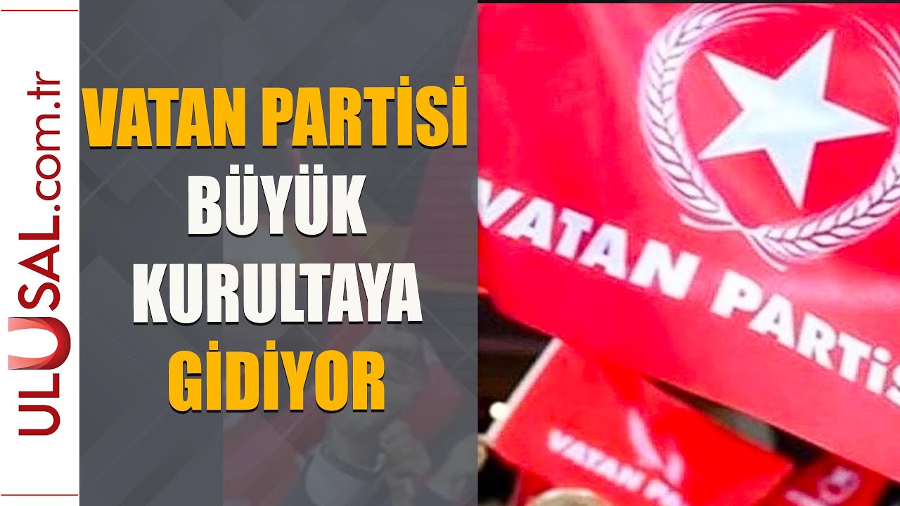 Vatan Partisi büyük kurultaya gidiyor - YouTube