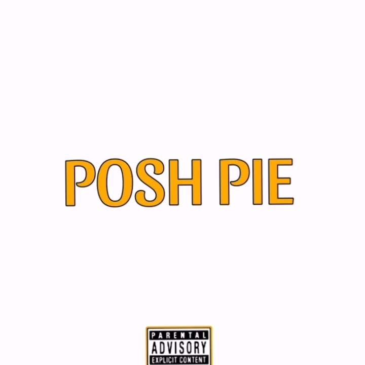 POSH PIE [FREESTYLE] - YouTube