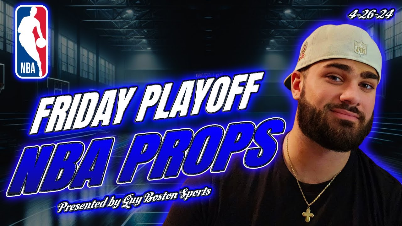 NBA Player Props Today 4/26/2024 | FREE NBA Best Bets and Player Props ...