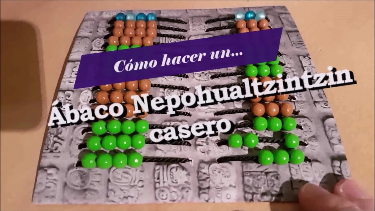 Cómo hacer un ábaco nepohualtzintzin casero - YouTube