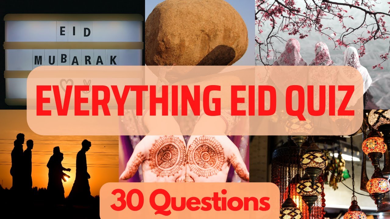 Everything Eid Quiz Trivia - YouTube