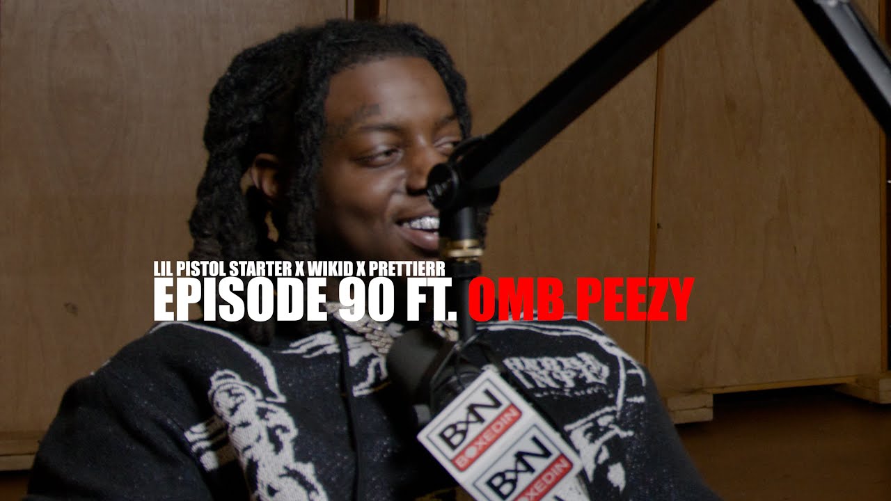 OMB Peezy x Lil Pistol Starter x WiKiD 🤣🤣| BOXEDIN📦PODCAST| EPISODE 90 ...