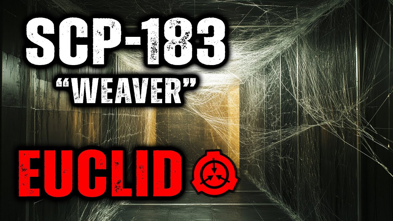 SCP 183 - "Weaver" : Object Class - Euclid - YouTube