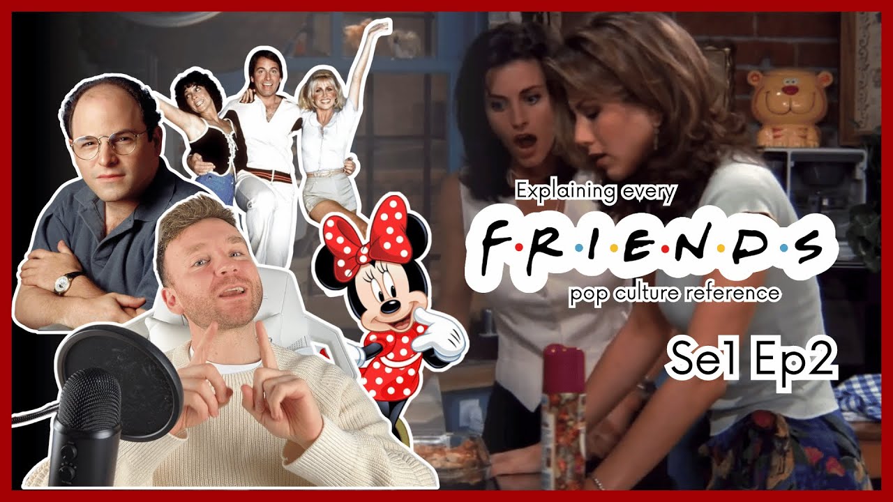 Every Friends Pop Culture Reference Explained - Se1 Ep2 | Friends - YouTube