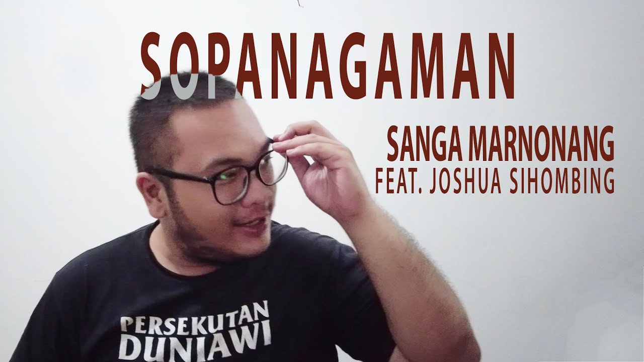 Sanga Marnonang feat Joshua Sihombing - Sopanagaman - YouTube