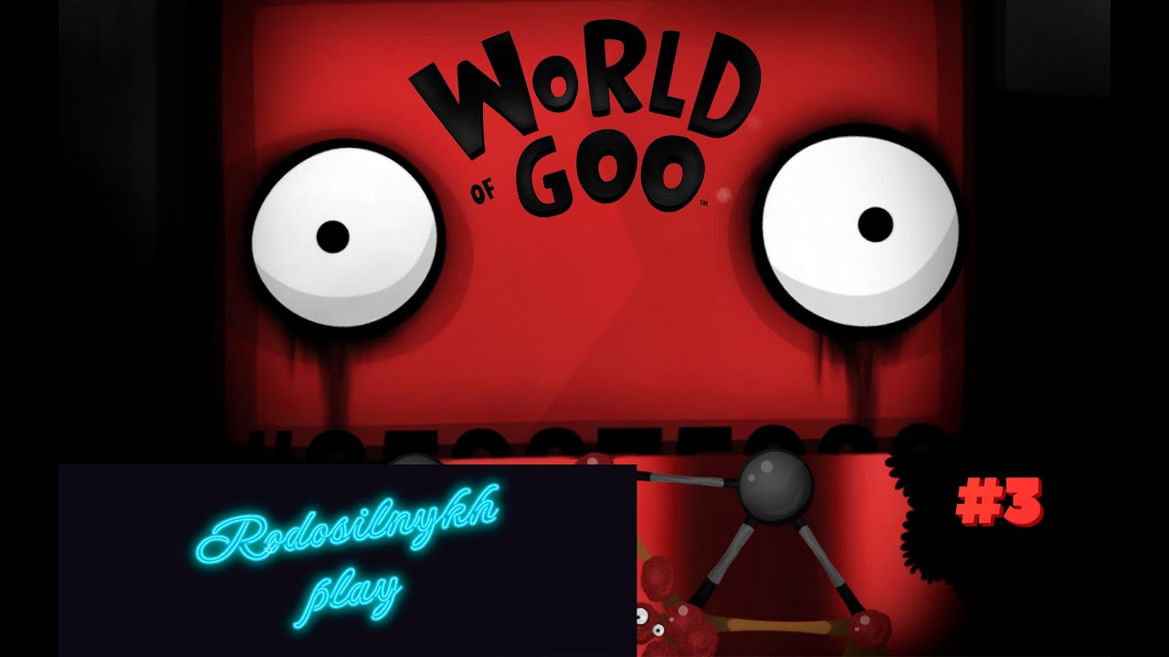 World Of Goo #3 - YouTube