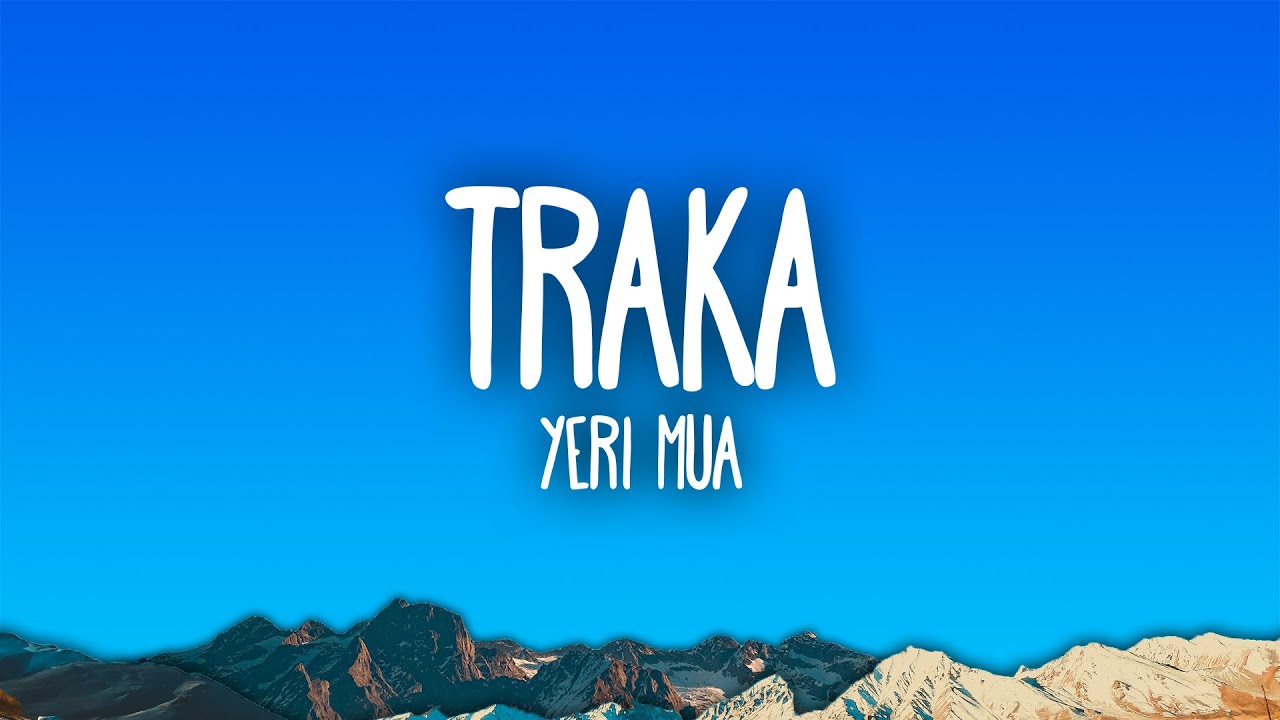 Yeri Mua - Traka - YouTube
