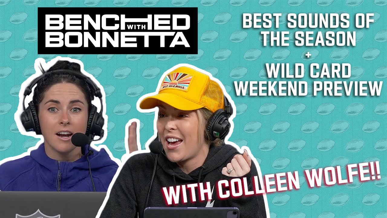 Best Sounds of The Season + Wild Card Weekend Preview (with Colleen Wolfe)!! | Benched with ...