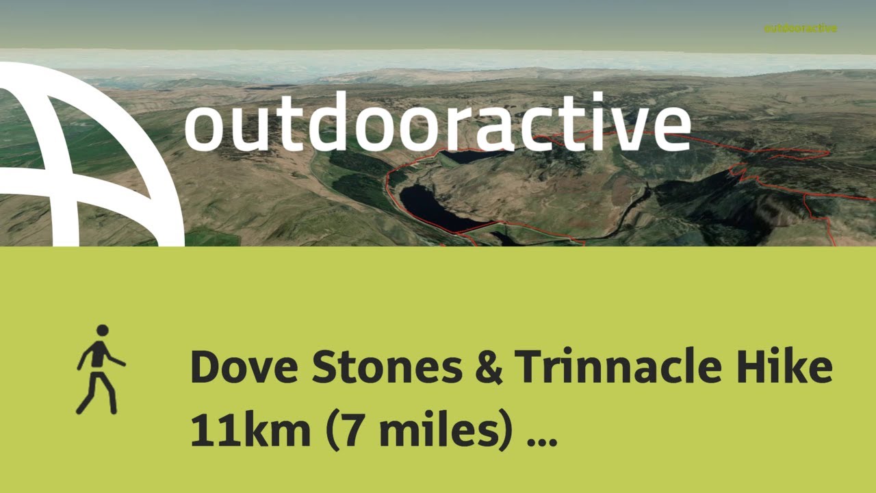 Dove Stones & Trinnacle Hike 11km (7 miles) 330m (1100 feet) climb ...