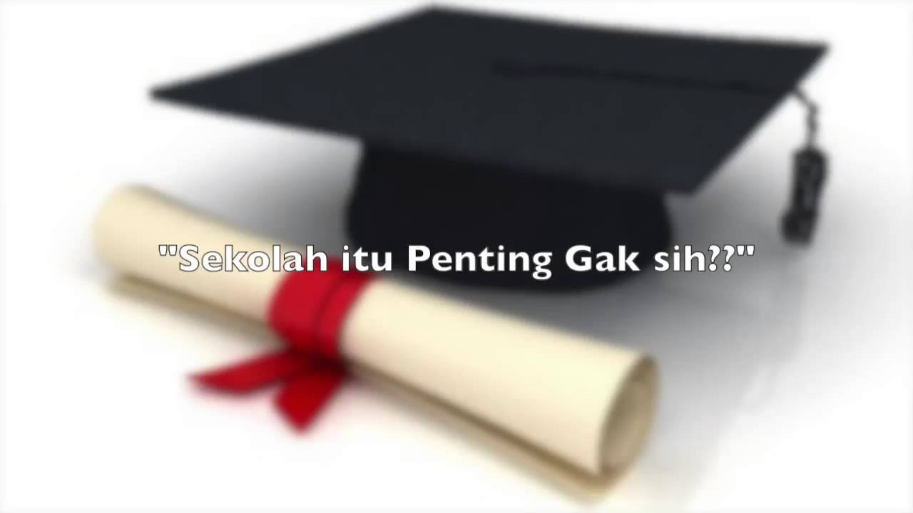 motivasi hidup sukses Sekolah Itu Gak Penting - YouTube