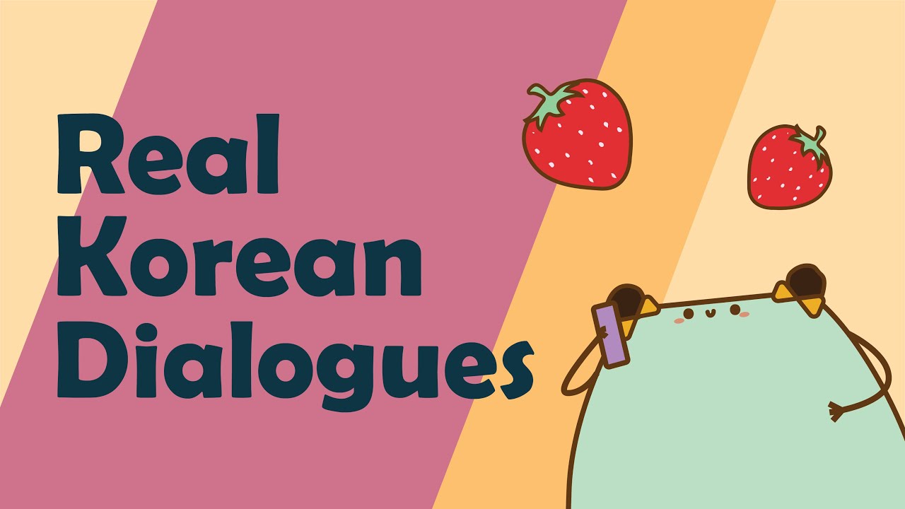 Korean listening: improve your korean by real korean dialogue - YouTube