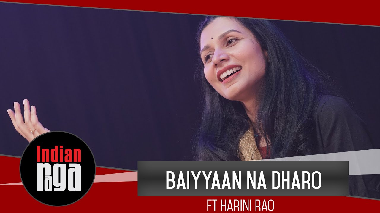 Baiyyaan Na Dharo ft Harini Rao - YouTube
