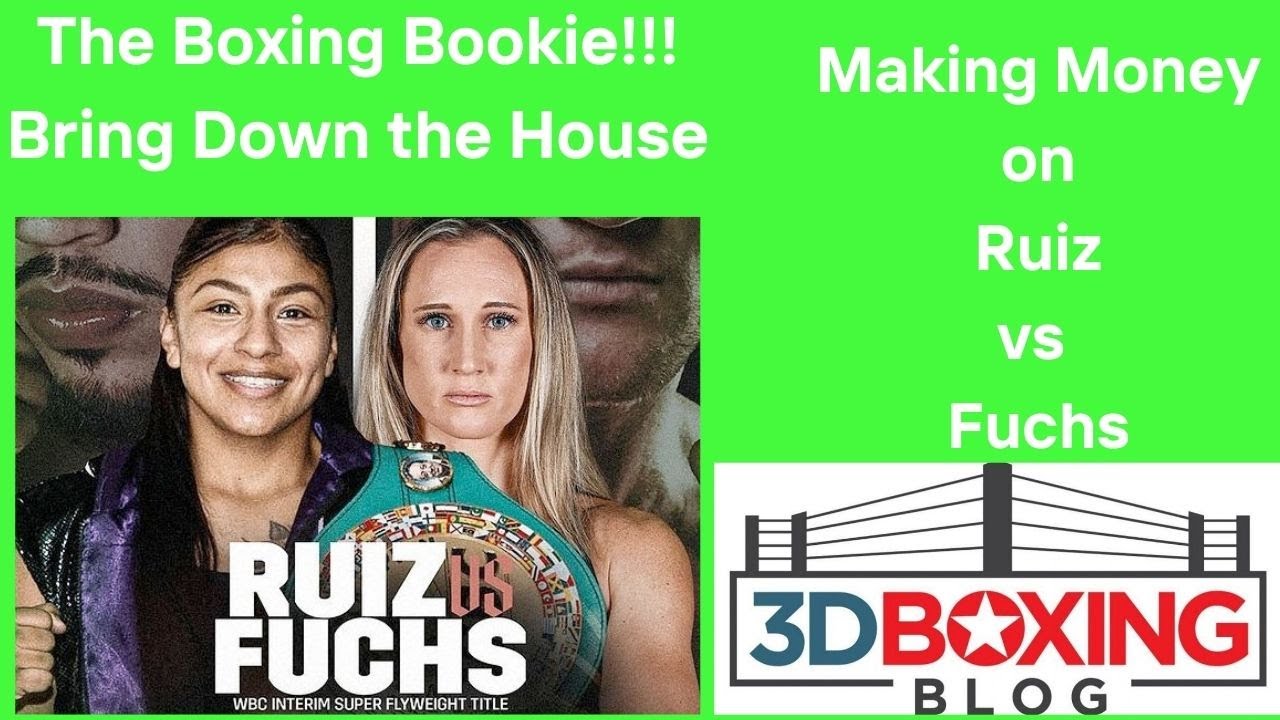 MAKE MOENY W/the Boxing Bookie on ADELAIDE RUIZ VS Ginny Fuchs - YouTube