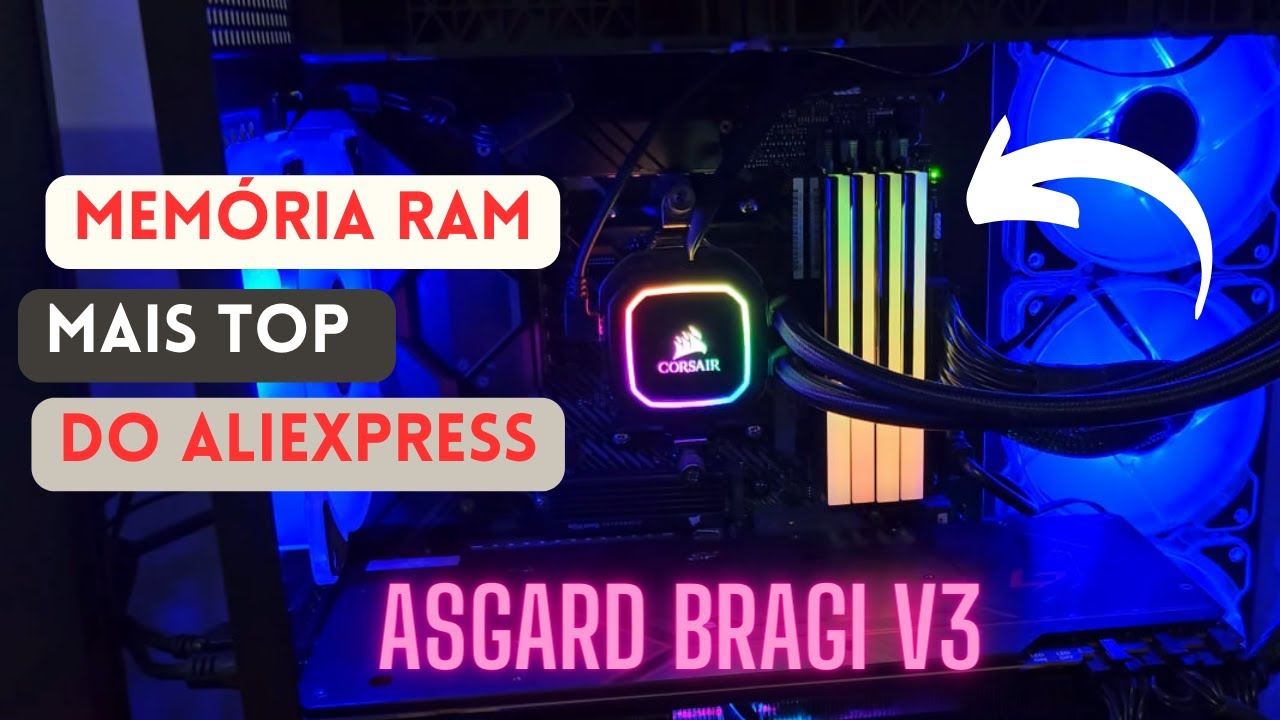 COMPREI A MEMORIA RAM MAIS TOP DO ALIEXPRESS! Asgard Bragi V3 3600mhz ...